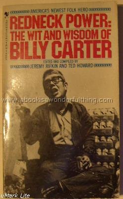 Redneck power: The wit and wisdom of Billy Carter: Carter, Billy ...