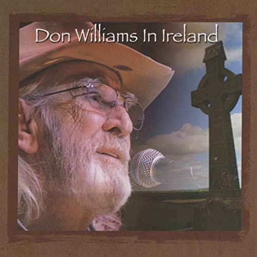Play Don Williams In Ireland: The Gentle Giant In Concert (Live At The ...