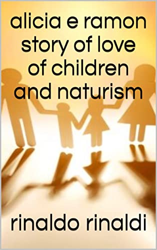 alicia e ramon story of love of children and naturism - Kindle edition ...