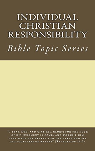 Individual Christian Responsibility: Bible Topic Series (Robertson's ...