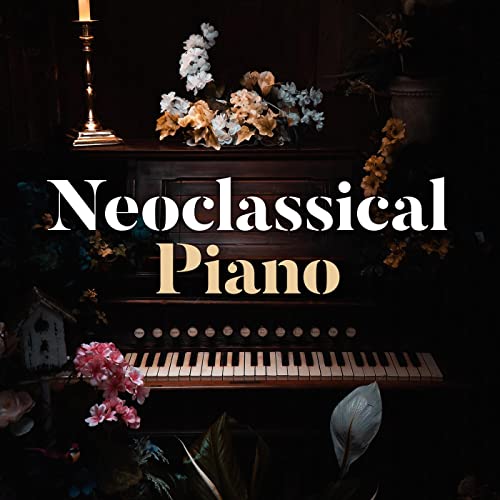 Amazon.com: Neoclassical Piano : VARIOUS ARTISTS: Digital Music