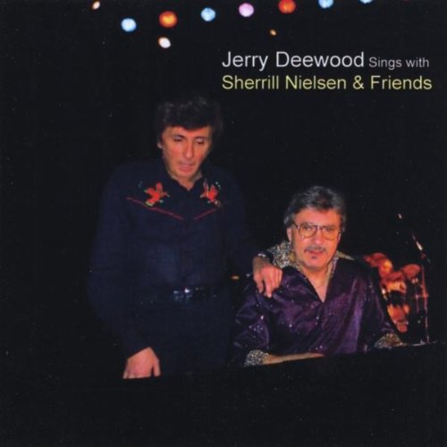 Écouter Jerry Deewood sings with Sherrill Nielsen & Friends par Jerry ...