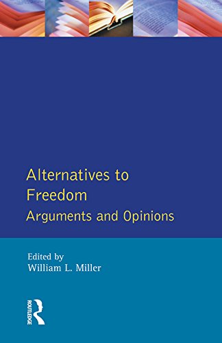 Alternatives to Freedom: Arguments and Opinions - Kindle edition by ...