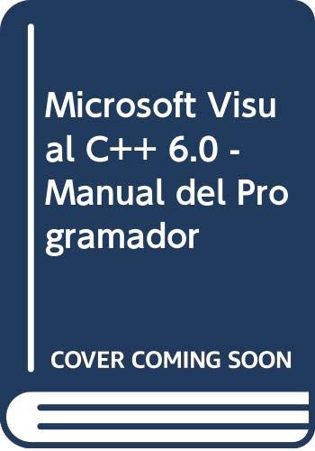 Microsoft Visual C++ 6.0 - Manual del Programador (Spanish Edition): Beck Zaratian ...