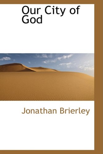 Our City of God: Brierley, Jonathan: 9781103096992: Amazon.com: Books