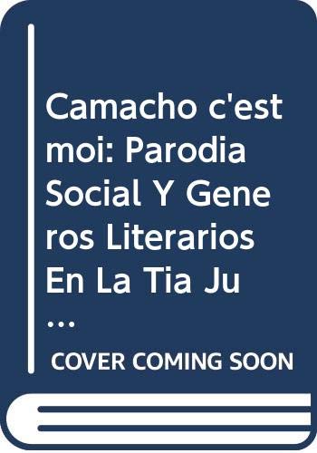 Buy Camacho c'est moi: Parodia Social Y Generos Literarios En La Tia ...