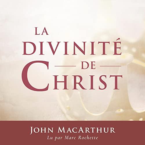 Amazon.com: La Divinité de Christ [The Divinity of Christ] (Audible ...