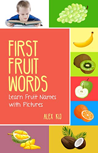 First Fruit Words: Teach your child how to read and identify 70+ fruit ...