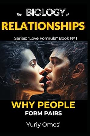Biology of Relationships: Why People Form Pairs (Relationship Textbook ...