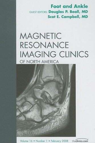 Foot and Ankle, An Issue of Magnetic Resonance Imaging Clinics (The ...