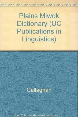 Plains Miwok Dictionary (University of California Publications in ...