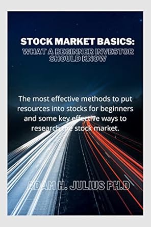 STOCK MARKET BASICS: WHAT A BEGINNER INVESTOR SHOULD KNOW: The most ...