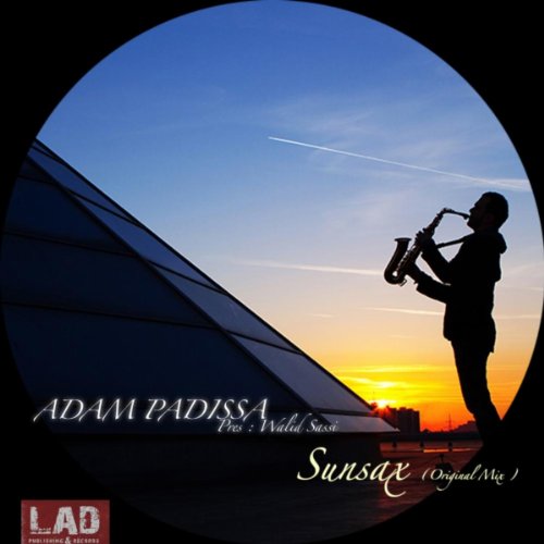 Amazon Music - Adam Padissa pres. Walid SassiのSunsax - Amazon.co.jp