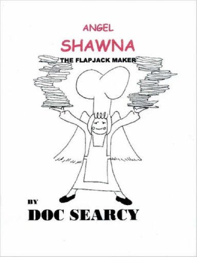 Angel Shawna, the Flapjack Maker: Searcy, Doc: 9781847288714: Amazon ...
