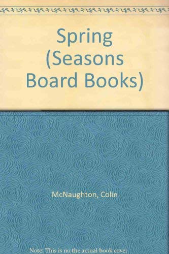 Spring (Seasons Board Books): McNaughton, Colin: 9780744500820: Amazon ...