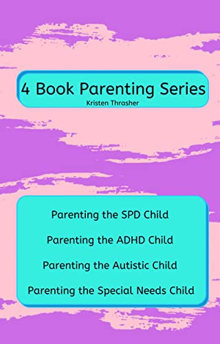 Amazon.com: 4 Book Parenting Series: Parenting the SPD Child, Parenting ...