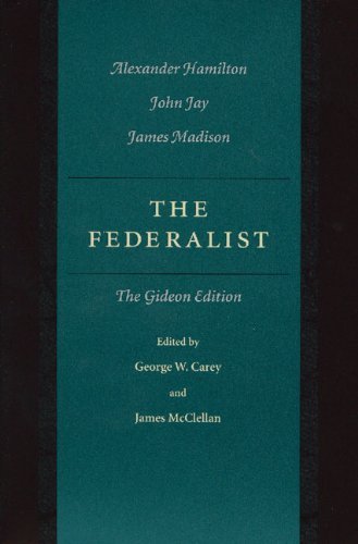 The Federalist: Gideon Edition: The Gideon Edition by Alexander ...