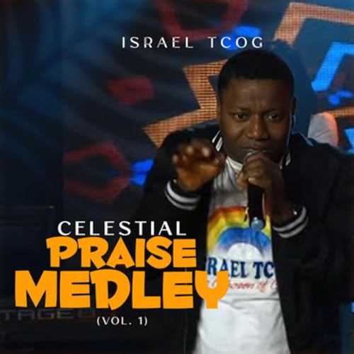 Celestial Praise Medley, Vol. 1 von Israel TcoG bei Amazon Music - Amazon.de