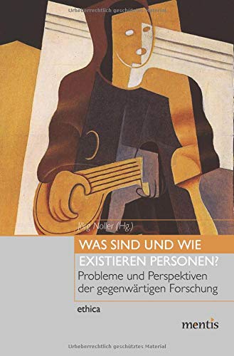 Was sind und wie existieren Personen?: Probleme und Perspektiven der ...