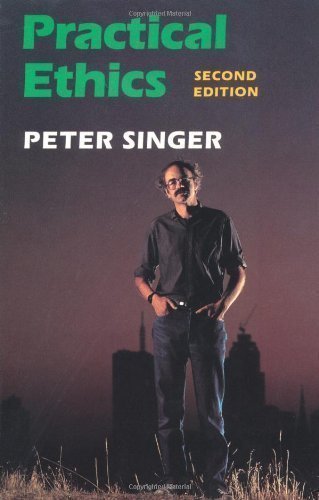 Practical Ethics by Singer, Peter 2nd (second) Edition (1993): Peter ...