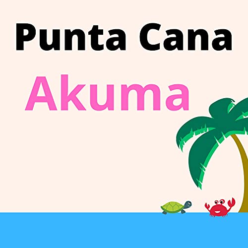 Punta Cana de Akuma en Amazon Music Unlimited