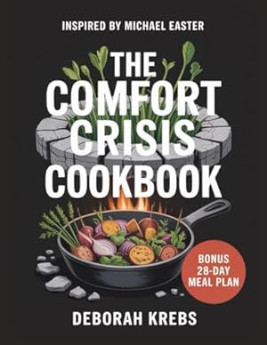 The Comfort Crisis: Embrace Discomfort To Reclaim Your Wild, Happy ...