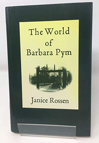 The world of Barbara Pym: Rossen, Janice: 9780333423721: Amazon.com: Books