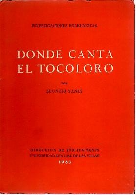 Amazon.com: Donde Canta El Tocoloro: Leoncio Yanes: Books