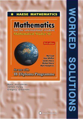 Mathematical Studies SL, 3rd Edition Worked SOLUTIONS - Haese - not ...
