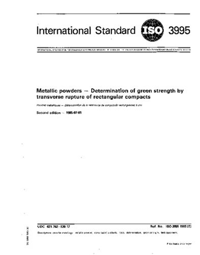 ISO 3995:1985, Metallic powders - Determination of green strength by ...