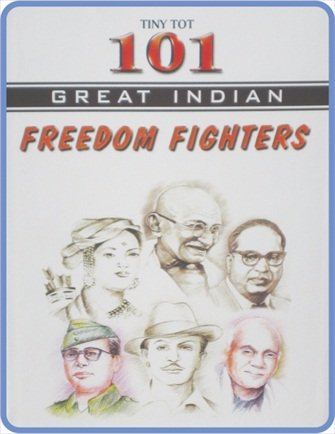 101 Great Indian Freedom Fighters [Hardcover] Na: unknown author ...