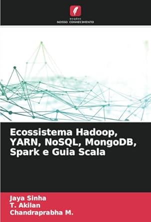 Ecossistema Hadoop, YARN, NoSQL, MongoDB, Spark e Guia Scala | Amazon ...