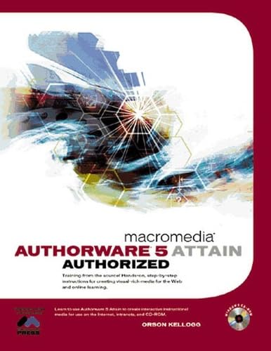 Authorware 5 Attain Authorized (2nd Edition): Kellogg, Orson ...