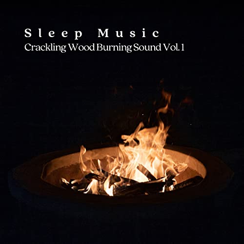 Écouter Sleep Music: Crackling Wood Burning Sound Vol. 1 par Yoga ...