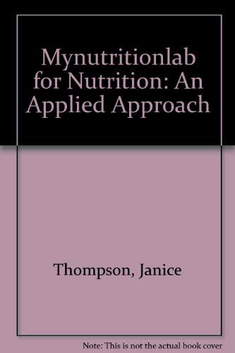 Mynutritionlab for Nutrition: An Applied Approach: Thompson, Janice ...