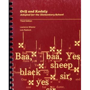 Orff and Kodaly Adapted for the Elementary School: Lawrence;Kodaly Carl ...