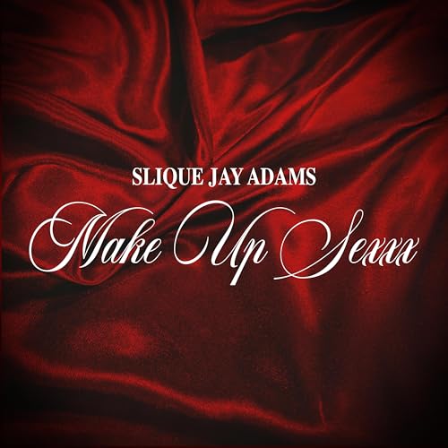 Play Make Up Sexxx by Slique Jay Adams on Amazon Music