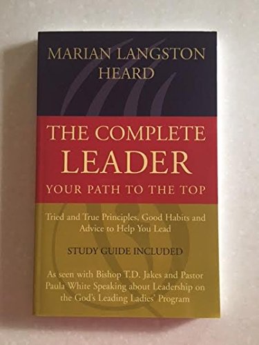 The Complete Leader, Your Path to the Top with Study Guide, 2nd ...