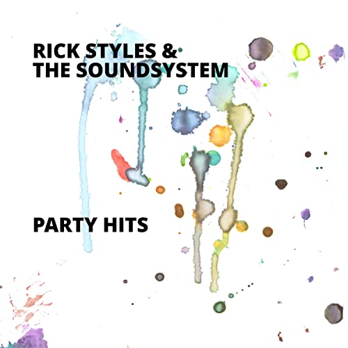 Amazon.com: Party Hits : Rick Styles & The Soundsystem: Digital Music