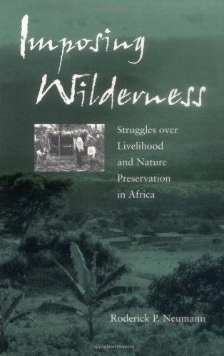 Imposing Wilderness: Struggles over Livelihood and Nature Preservation ...