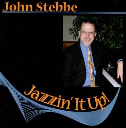 John Stebbe - Jazzin It Up! - Amazon.com Music