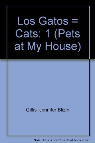 Los Gatos/cats (Las mascotas de mi casa / Pets At My House) (Spanish ...