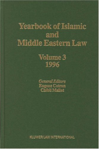 Yearbook of Islamic and Middle Eastern Law - Volume 3, 1996: Eugene ...