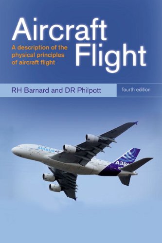 Aircraft Flight: A Description of the Physical Principles of Aircraft ...