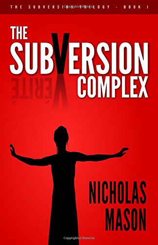 The SubVersion Complex (The SubVersion Trilogy): Mason, Nicholas ...