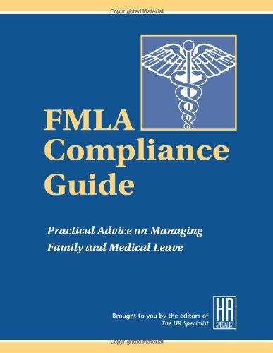 You and the FMLA: A Concise, Practical Reference Tool for Small ...