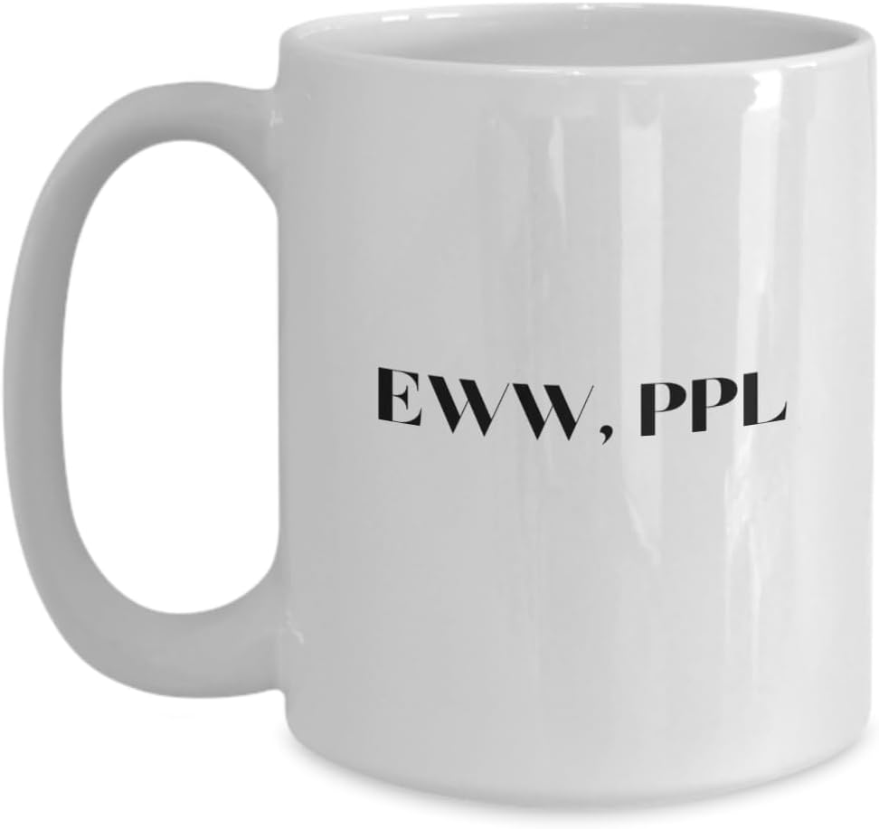 Amazon.com: Eww People Sign, Eww Ppl Cup, Introverts Cup, Night Owl Ppl ...