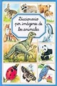 Diccionario por imagenes de los animales / Picture Dictionary of ...