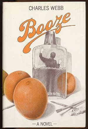 Booze: Charles Webb: 9780575025851: Amazon.com: Books