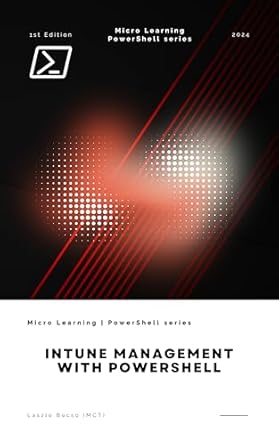 Amazon.com: Intune Management with PowerShell eBook : Bocso, Laszlo: Kindle Store